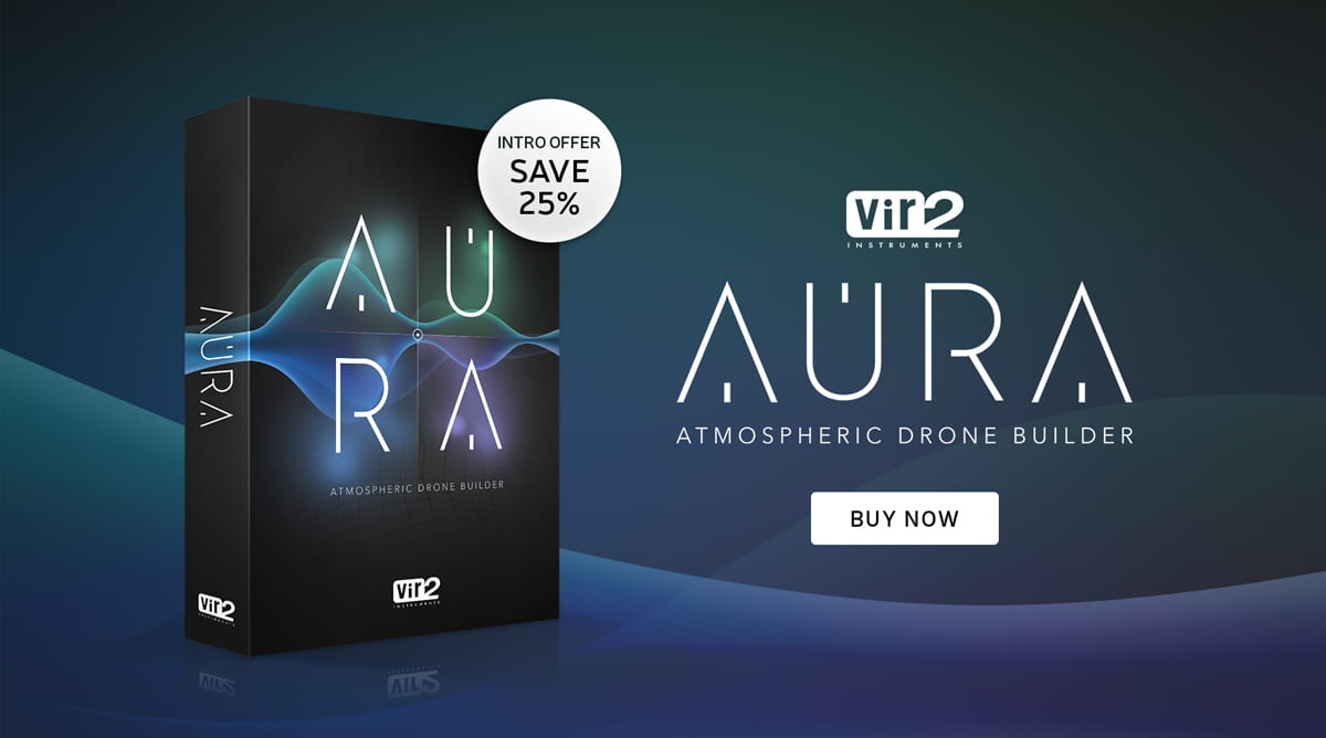 New Plugin 'Aura: Atmospheric Drone Builder' Out Now From Vir2 ...