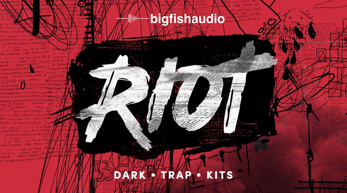 Riot: Dark Trap Kits By Big Fish Audio Now Available! | Big Fish Audio Blog