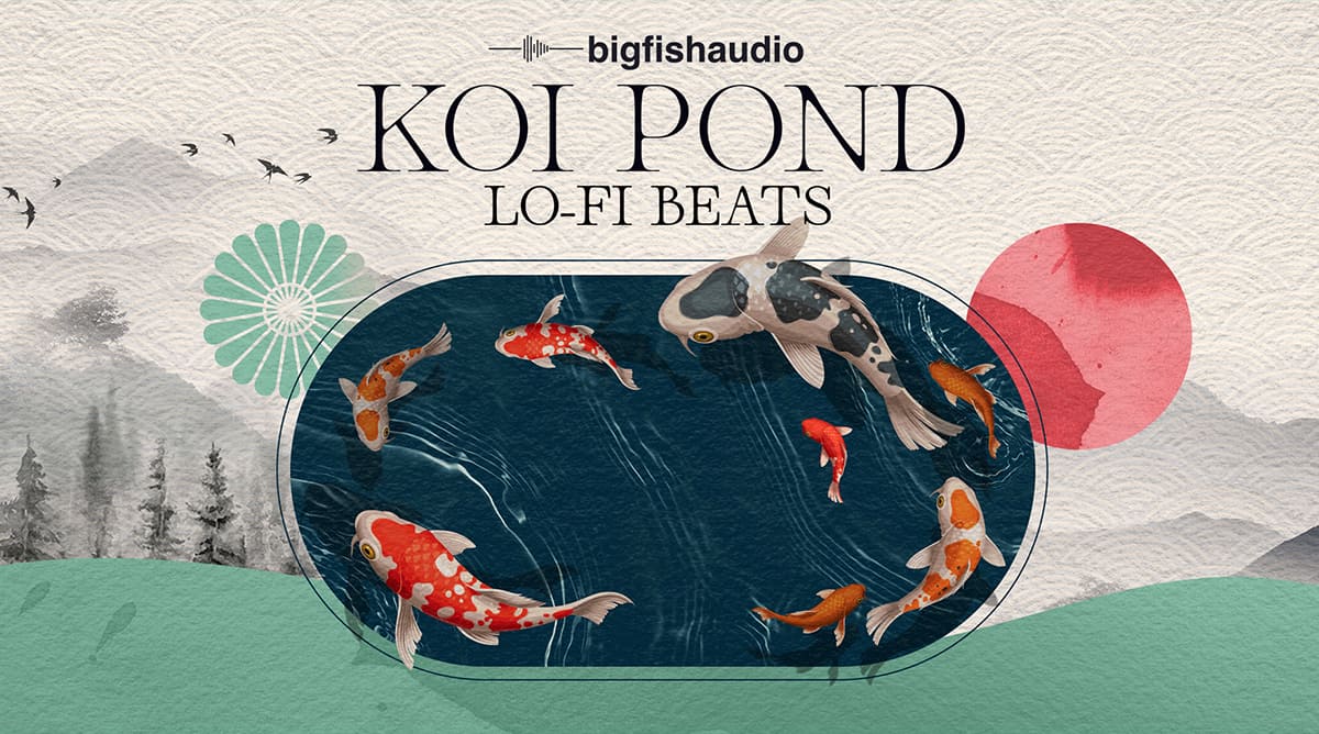 New Loop Library! 'Koi Pond: Lo-Fi Beats' From Big Fish Audio! | Big Fish Audio Blog
